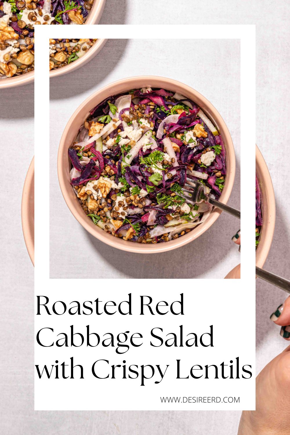 Warm Roasted Red Cabbage Salad with Crispy Lentils - Desiree Nielsen