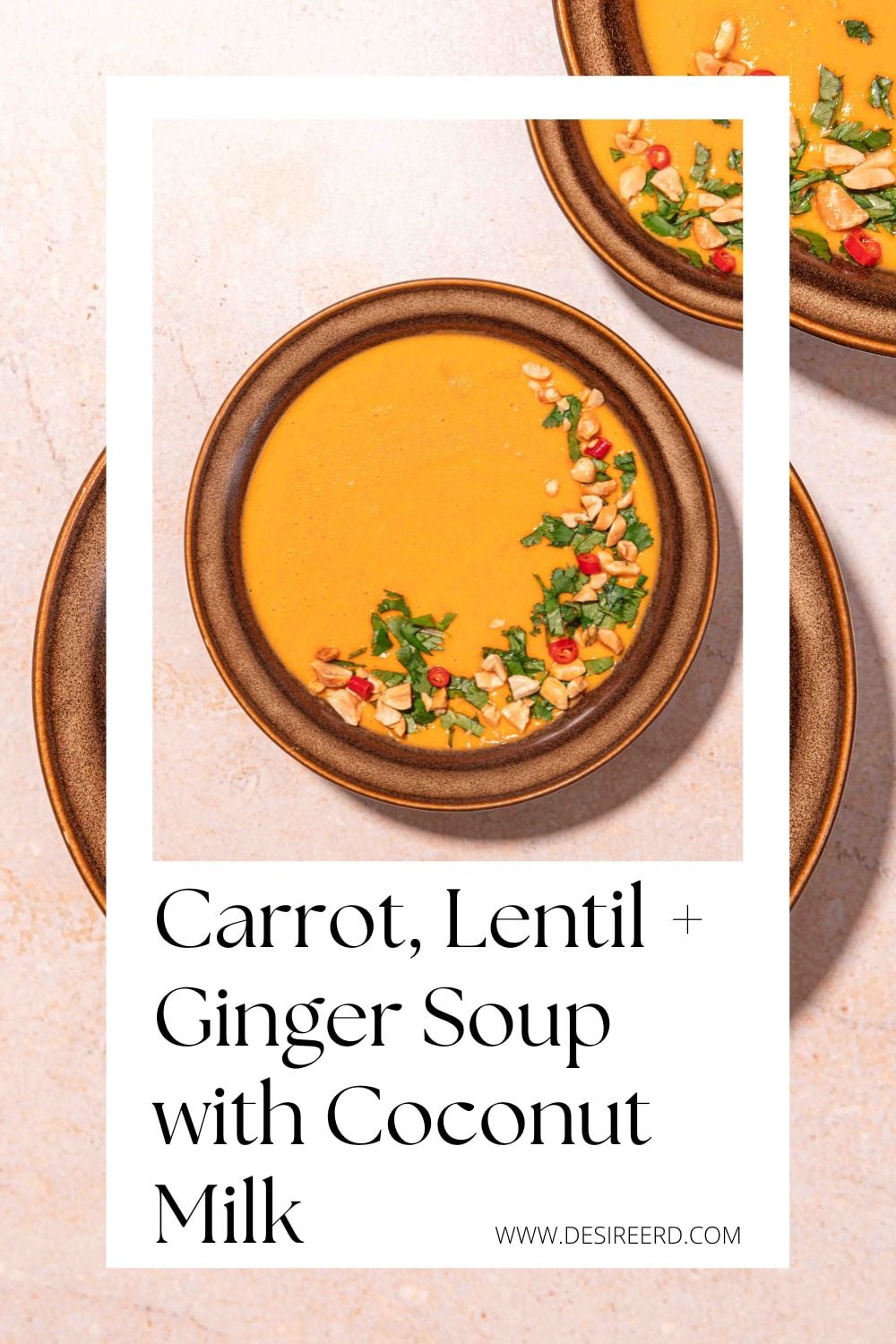 Vegan Carrot, Lentil + Fresh Ginger Soup with Coconut Milk - Desiree ...