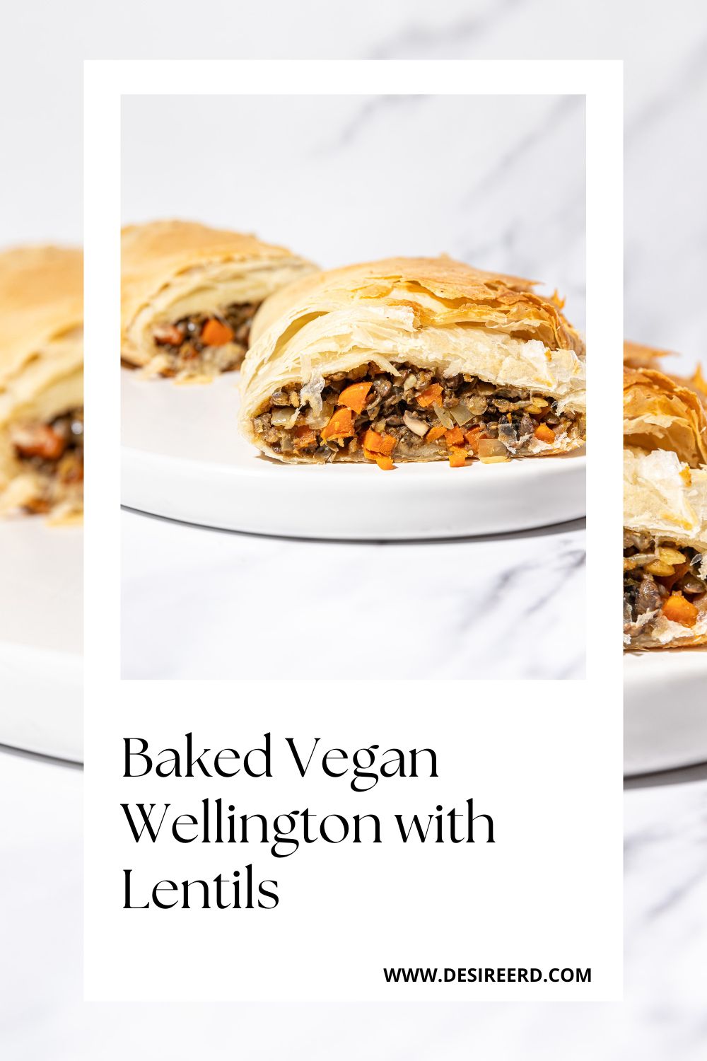Baked Vegan Wellington with French Lentils - Desiree Nielsen