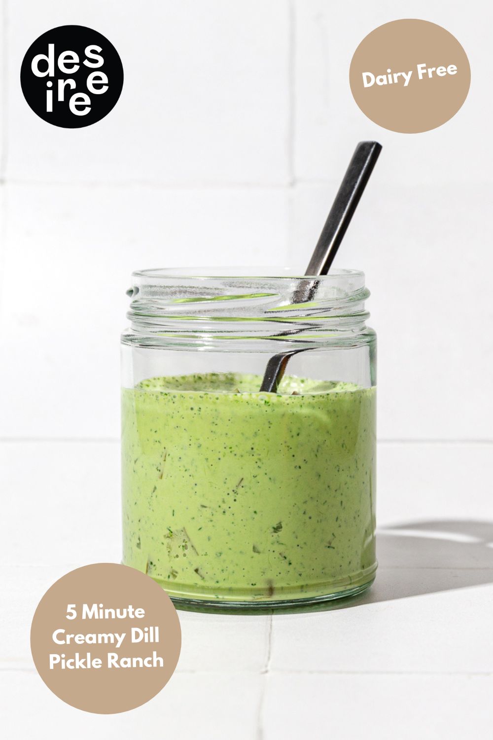 5 Minute Creamy Vegan Dill Pickle Ranch Dressing - Desiree Nielsen